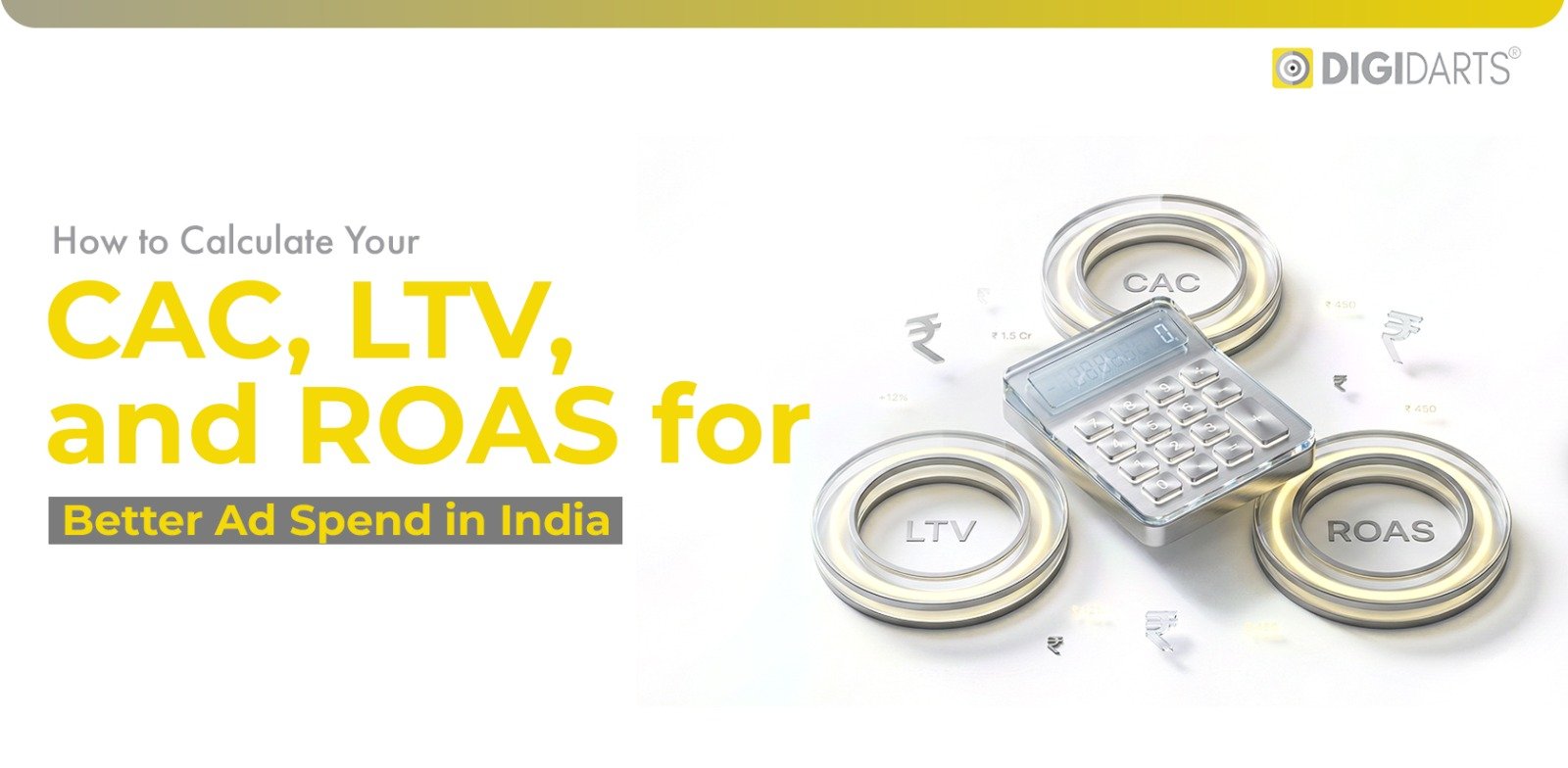 Improve Ad Spend Using CAC, LTV & ROAS